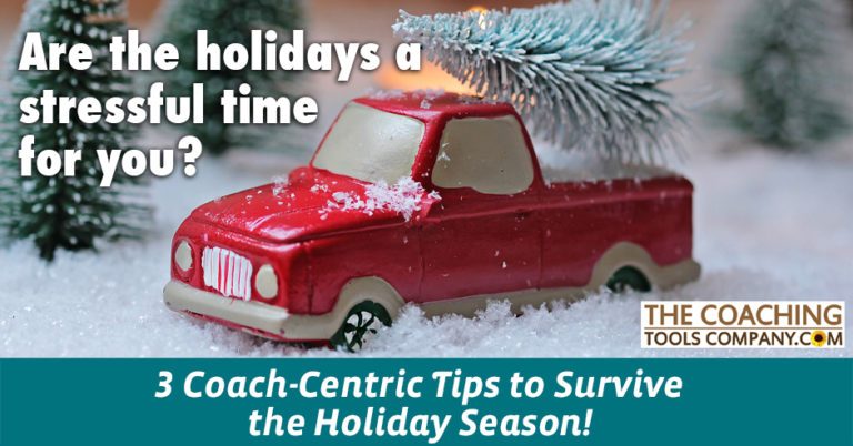3 Coach-Centric Tips to Survive the Holiday Season! | The Launchpad ...