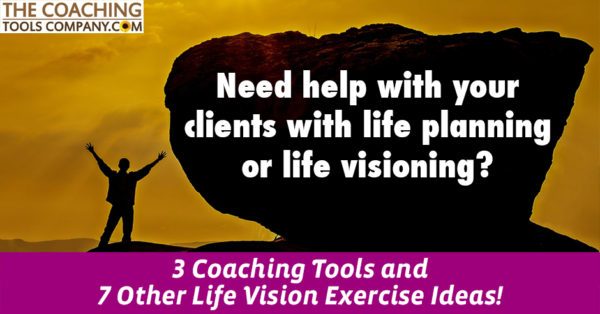Life Visioning: Why it's Important plus 10 Great Life Vision Exercises ...