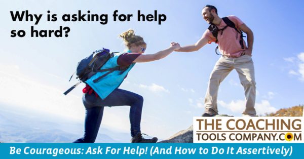 Here's How to Ask For Help Courageously and Assertively! [2 Step ...