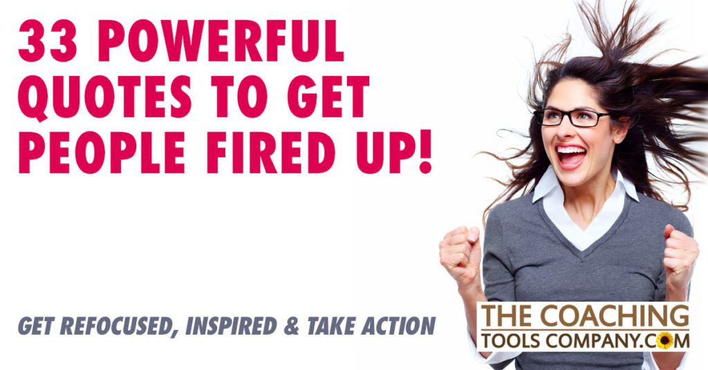 33 Inspiring and Powerful Quotes to Get People All Fired Up! | The ...