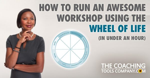 How to Run an Awesome Workshop Using the Wheel of Life (in Under an ...