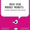 How to Deal With Your Mindset Monkeys in 3 Simple Steps! | By Ruby ...