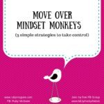 How to Deal With Your Mindset Monkeys in 3 Simple Steps! | By Ruby ...