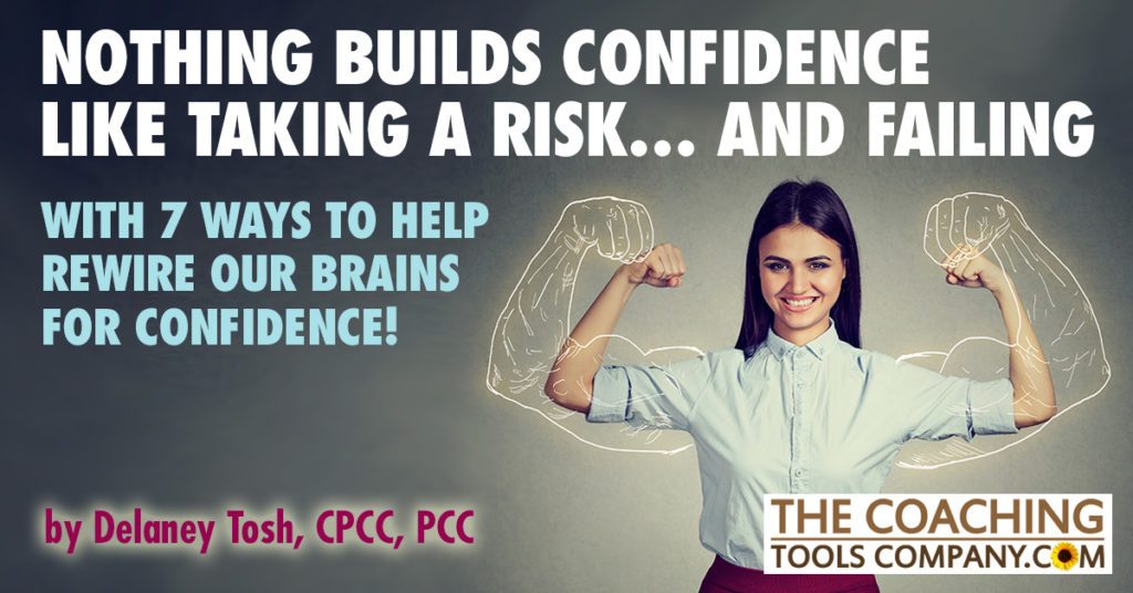 Nothing Builds Confidence Like Taking a Risk… and Failing | By Delaney ...