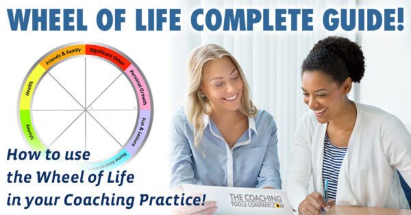 How to Use The Wheel of Life | The Coaching Tools Company