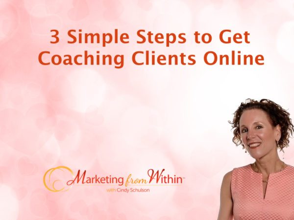 Watch FREE Webinar: 3 Steps to Get Coaching Clients Online with ...