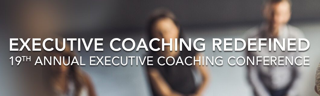 19th Annual Executive Coaching Conference | The Coaching Tools Company