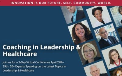 Coaching in Leadership & Healthcare Virtual Conference | The Coaching ...